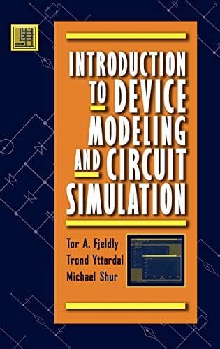 Introduction To Device Modeling And Circuit Simulation