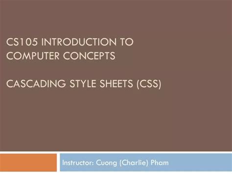 Ppt Cs105 Introduction To Computer Concepts Cascading Style Sheets