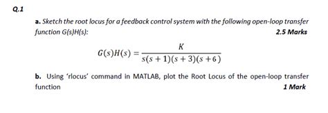 q 1a ﻿sketch the root locus for a feedback control