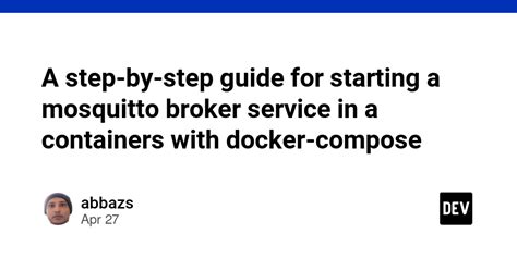 A Step By Step Guide For Starting A Mosquitto Broker Service In A