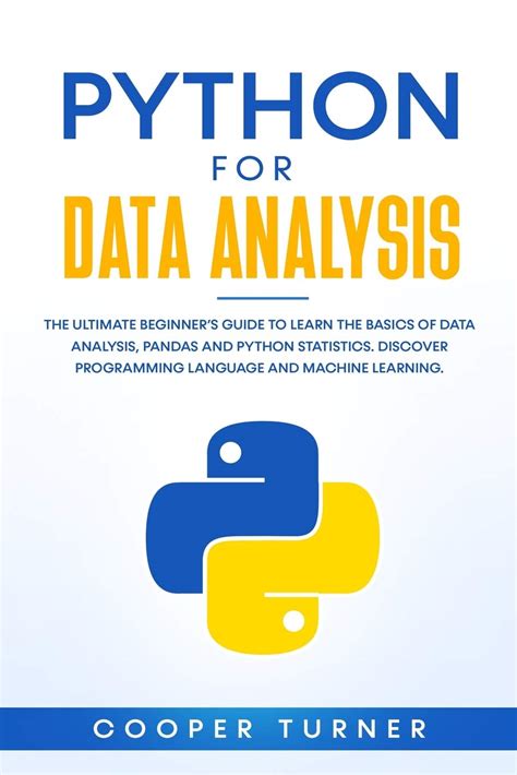 Python For Data Analysis The Ultimate Beginners Guide To Learn The