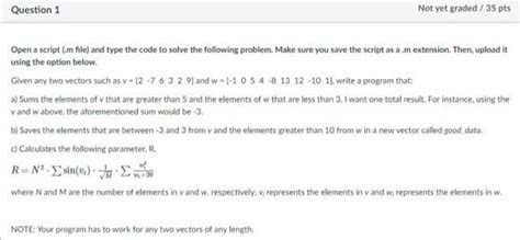 Solved Question 1 Not Yet Graded35 Pts Open A Script M