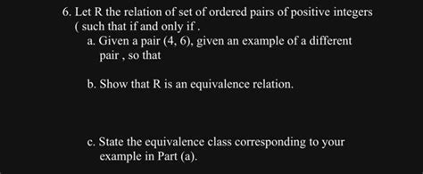 Solved Let R The Relation Of Set Of Ordered Pairs Of Chegg Com