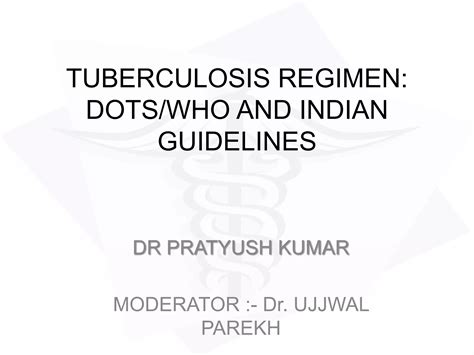 Who And Rntcp Guidelines Tuberculosis Management Ppt