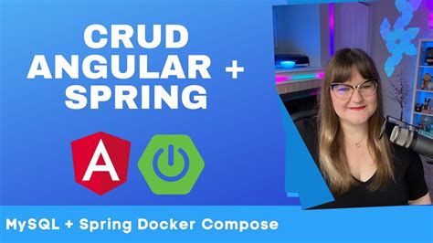 Crud Angular Spring 59 Mysql Spring Docker Compose Youtube