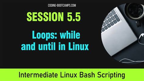 Master Linux Bash Scripting Session 55 Loops While And Until Youtube
