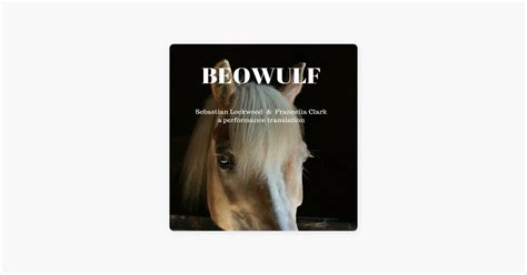 ‎beowulf A Performance Translation Unabridged Van Sebastian Lockwood