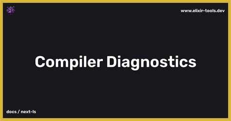 Compiler Diagnostics Elixir Tools