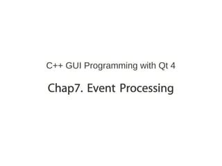C GUI Programming With Qt4 Chap7 PPT