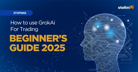 How To Use Grok Ai For Trading A Beginners Guide 2025 Stofiniq
