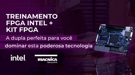 A Tecnologia Fpga Intel Nas Suas Mãos Macnica Dhw