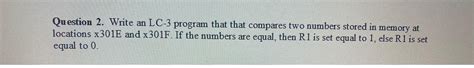 Solved Question 2 ﻿write An Lc 3 ﻿program That That