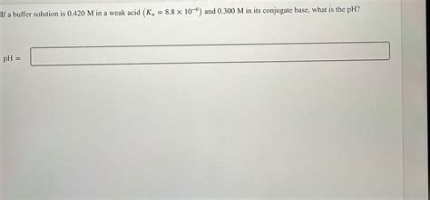solved a buffer solution is composed of 2 50 mol of acid and