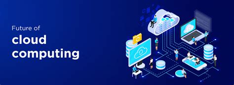 The Future Of Cloud Computing Trends Innovations And Whats Next