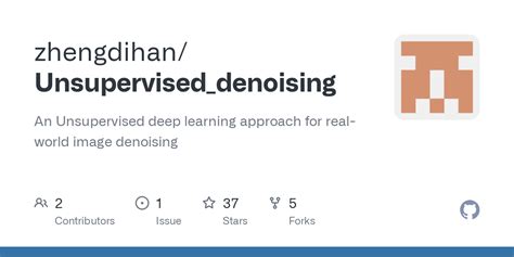 Github Zhengdihanunsuperviseddenoising An Unsupervised Deep Learning Approach For Real