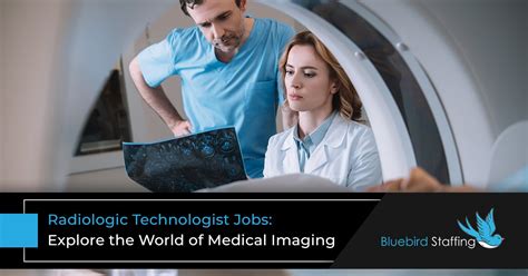Explore The World Of Medical Imaging Bluebird Staffing