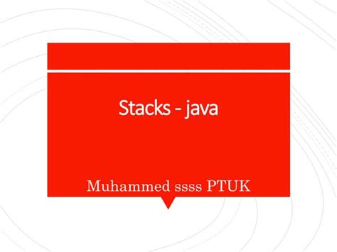 Stack In Java Ds Muhammed Sdasdasdasdasdasppt