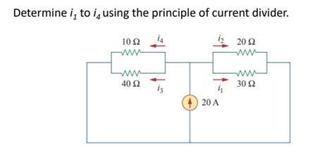 solved determine i1 to i4 using the principle of current