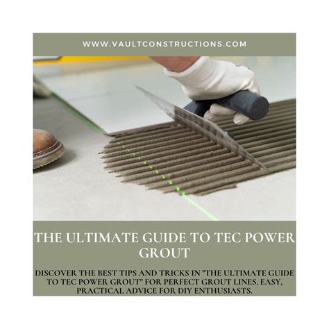 Tec Power Grout The Ultimate Guide