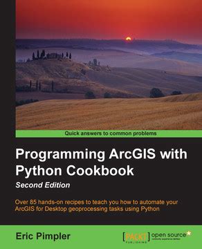 Fundamentals Of The Python Language For ArcGIS Programming ArcGIS With Python Cookbook