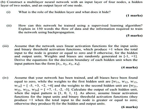 B Construct A Multilayer Neural Network With An Input Layer Of Four