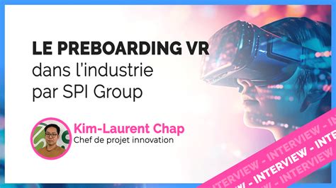 Le Préboarding Vr Dans Lindustrie Par Spi Group Speedernet Sphere