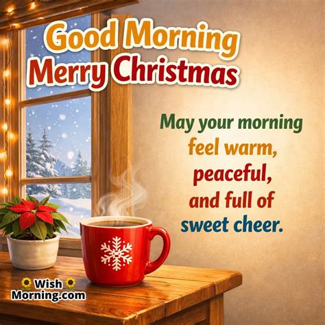 Good Morning And Merry Christmas Joyful Festive Wishes Wish Morning