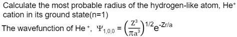 Solved Calculate The Most Probable Radius Of The