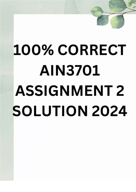100 Correct Ain3701 Assignment 2 Solution 2024 Ain301 Stuvia Sa
