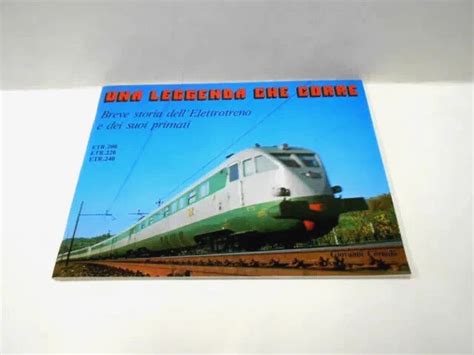 Monografia Fs Elettrotreno Etr 200220240 Una Leggenda Che Corre Ed