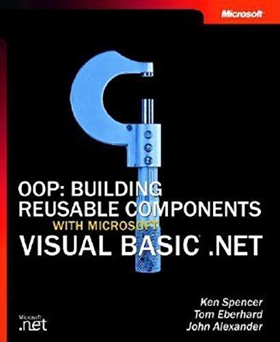 Oop Building Reusable Components With Microsoft Visual Basic Net By