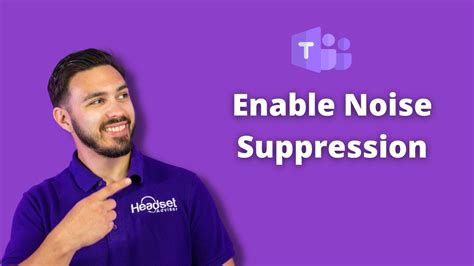 how to enable teams noise suppression and tips