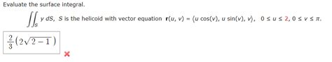 Solved Evaluate The Surface Integral Y Ds S Is The