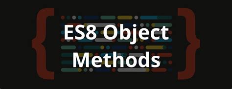 es8 object methods with the release of object keys and… by angela