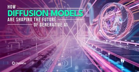 How Diffusion Models Are Shaping The Future Of Generative Ai