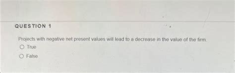 solved projects with negative net present values will lead