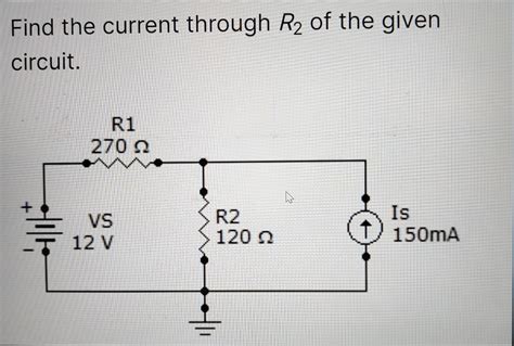 Solved Find The Current Through R2 ﻿of The Given Circuit