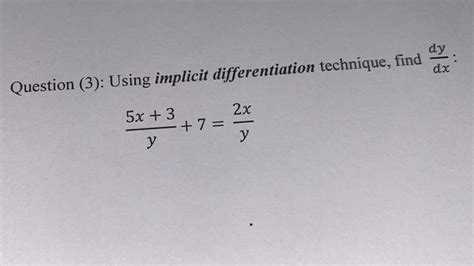 solved question 3 using implicit differentiation