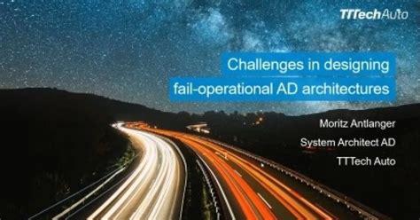 Solve Challenges In Designing Fail Operational Ad Architectures Tttech Auto