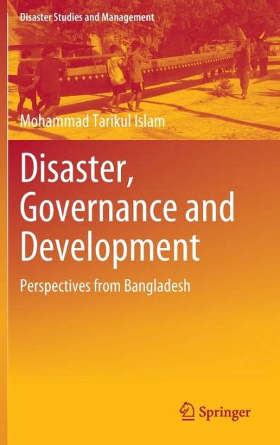 Disaster Governance And Development Perspectives From Bangladesh By