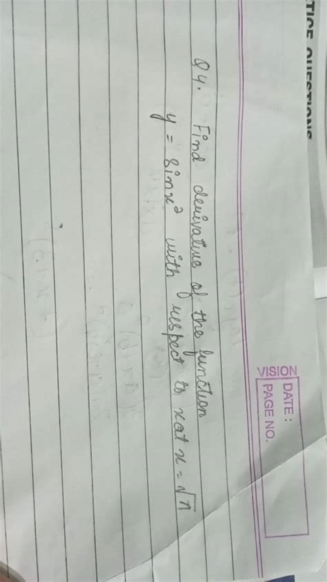 Q4 Find Derivalue Of The Function Ysinx2 With Respect To X At Xπ