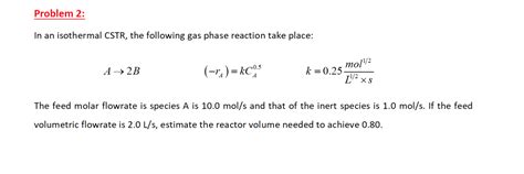 solved problem 2 in an isothermal cstr the following gas