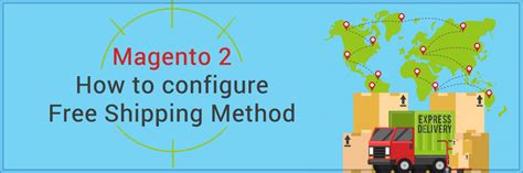 Configure Free Shipping Method Mageplaza