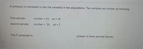 Solved A Company Is Interested To Test The Variablity In Two