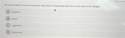 Solved For A Circuit With A Constant Resistance What Kind