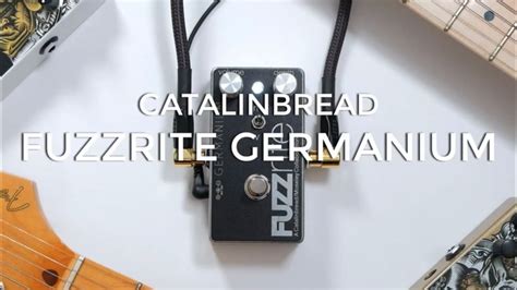 Catalinbread Fuzzrite Germanium Youtube