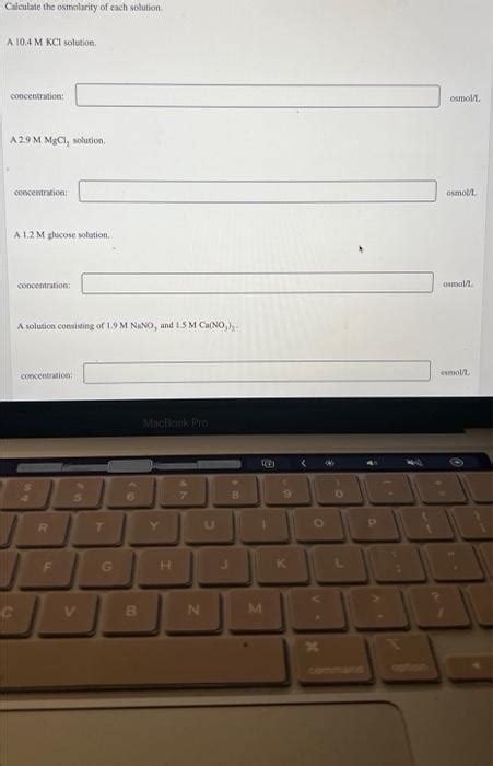Solved Calculate The Osmolarity Of Each Solution A 10 4 M