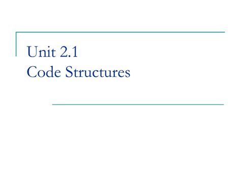PPT Unit Code Structures PowerPoint Presentation Free Download ID