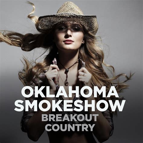 ‎oklahoma Smokeshow Breakout Country Album By Various Artists