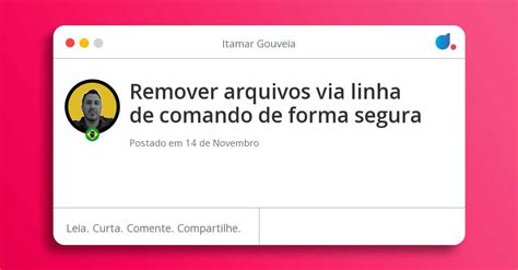 Remover Arquivos Via Linha De Comando De Forma Segura